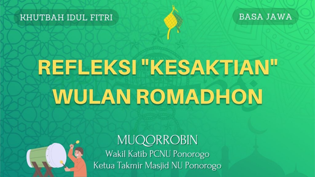 Refleksi "Kesaktian" Wulan Romadhon - Khutbah Idul Fitri Singkat NU ...
